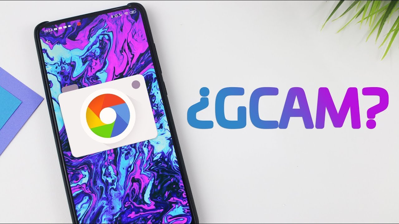 GCam, la app que mejora la calidad de la cámara de tu móvil Android.